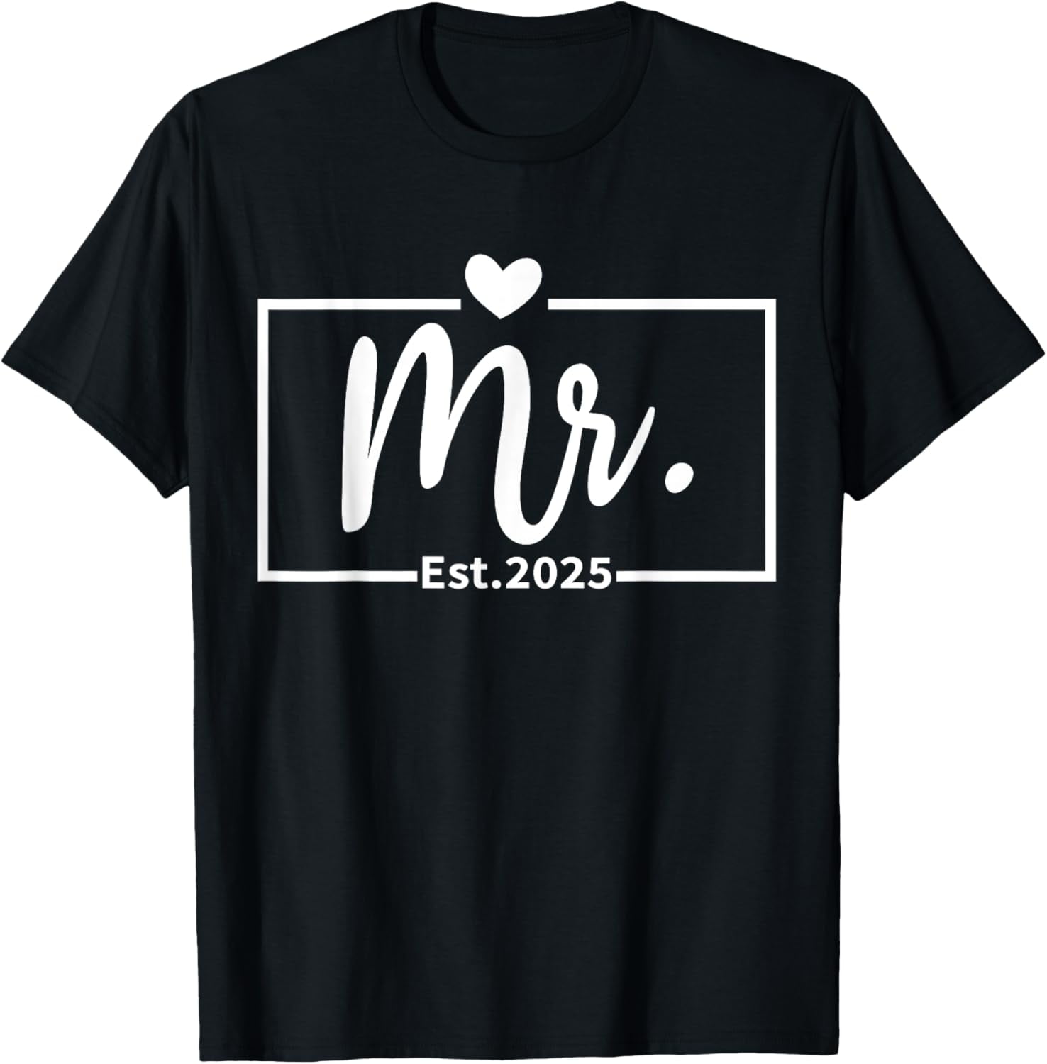 Mr. Est. 2025 Just Married Wedding Hubby Mr & Mrs T-Shirt - Walmart.com