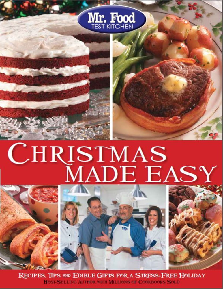 Mr. Food Test Kitchen Christmas Made Easy : Recipes, Tips and Edible ...