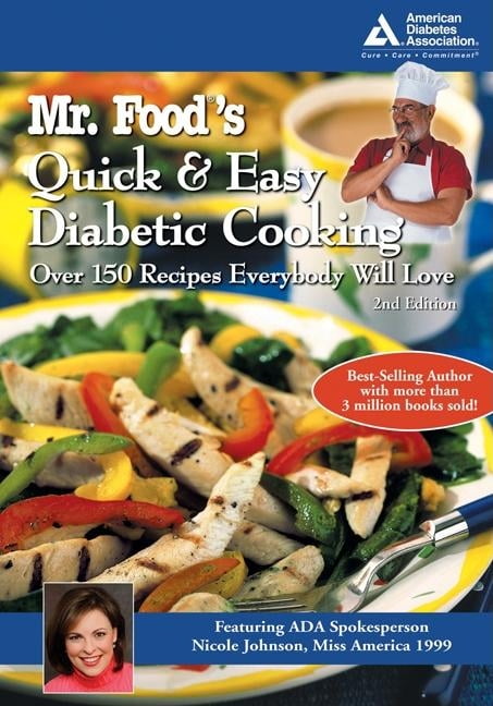 Mr. Food's Quick & Easy Diabetic Cooking: Over 150 Recipes Everybody ...