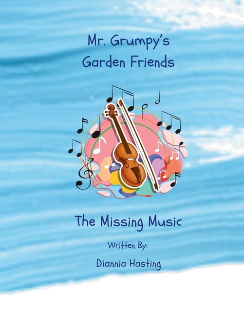 Mr. Grumpy's Garden Friends Mr. Grumpy's Garden Friends: The Missing ...