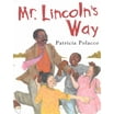 Mr. Lincoln's Way (Hardcover) - Walmart.com