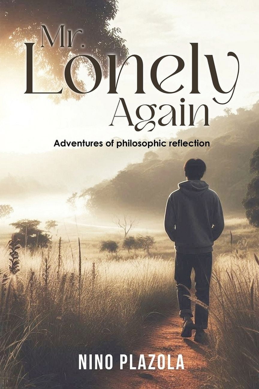Mr. Lonely Again: Adventures of Philosophic Reflection, (Paperback ...
