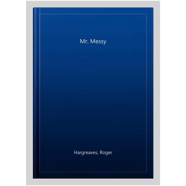Mr. Messy (Mr. Men Classic Library) - Walmart.com