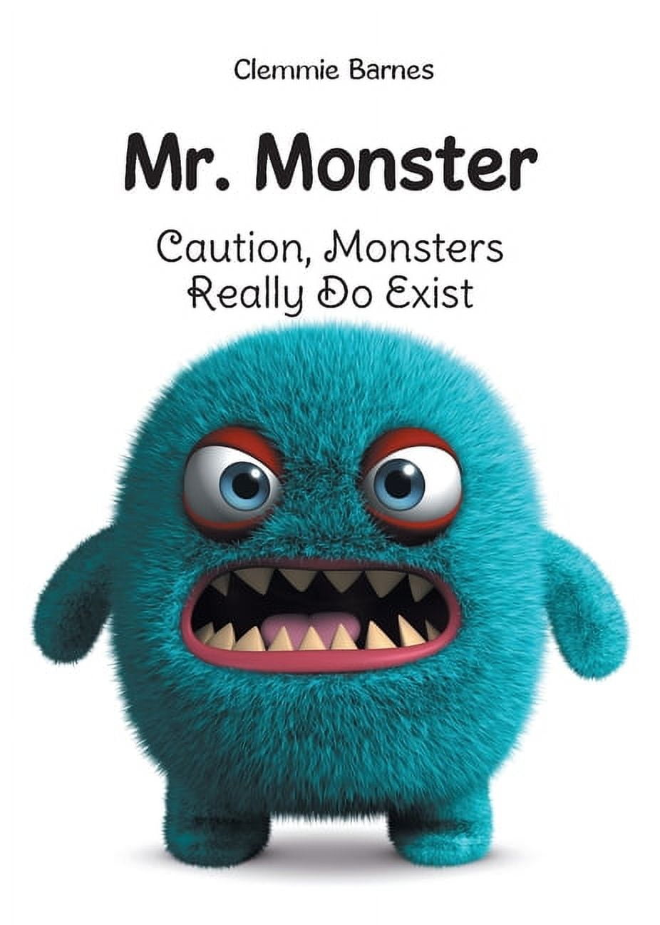 Mr. Monster: Caution, Monsters Really Do Exist (Paperback) - Walmart.com