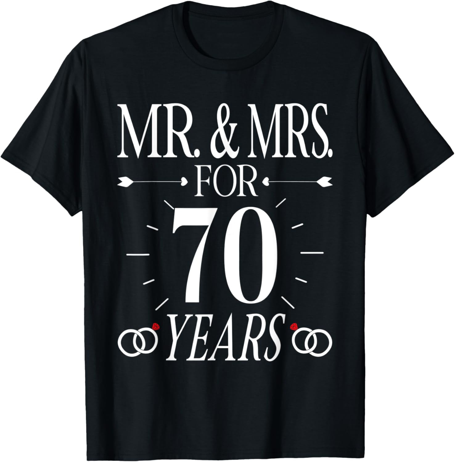 Mr. & Mrs. For 70 Years 70th Wedding Anniversary Matching T-Shirt ...