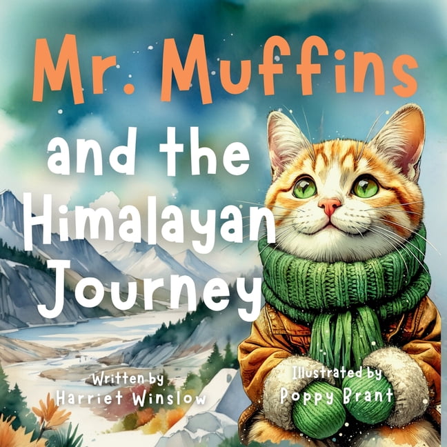 Mr. Muffins Bedtime Collection Mr. Muffins and the Himalayan Journey ...