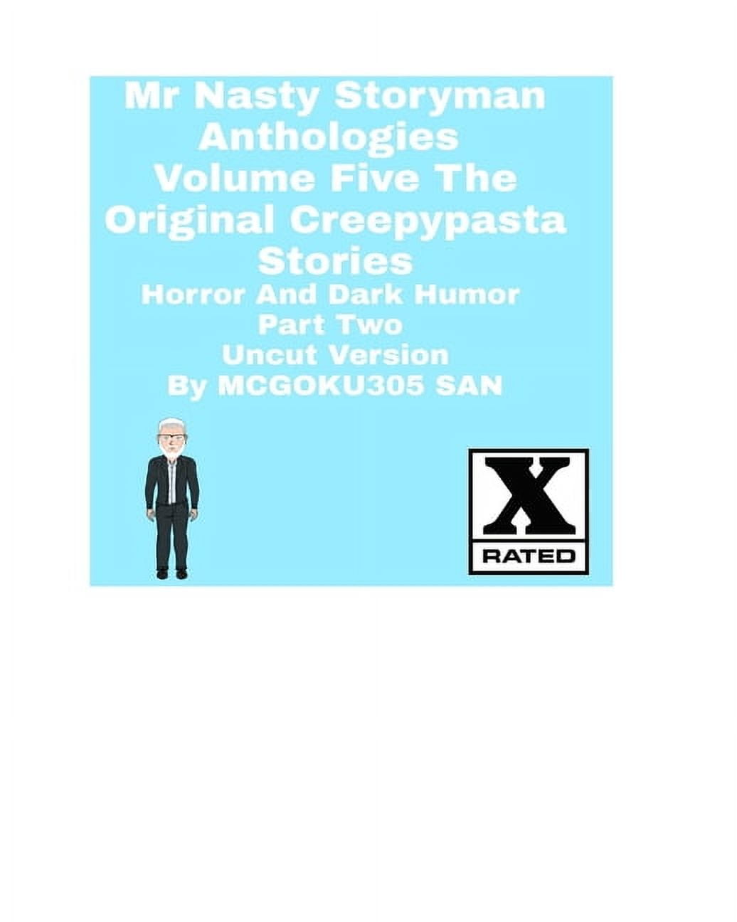 Mr Nasty Storyman Anthologies Volume Five The Original Creepypasta Stories Horror And Dark Humor ...