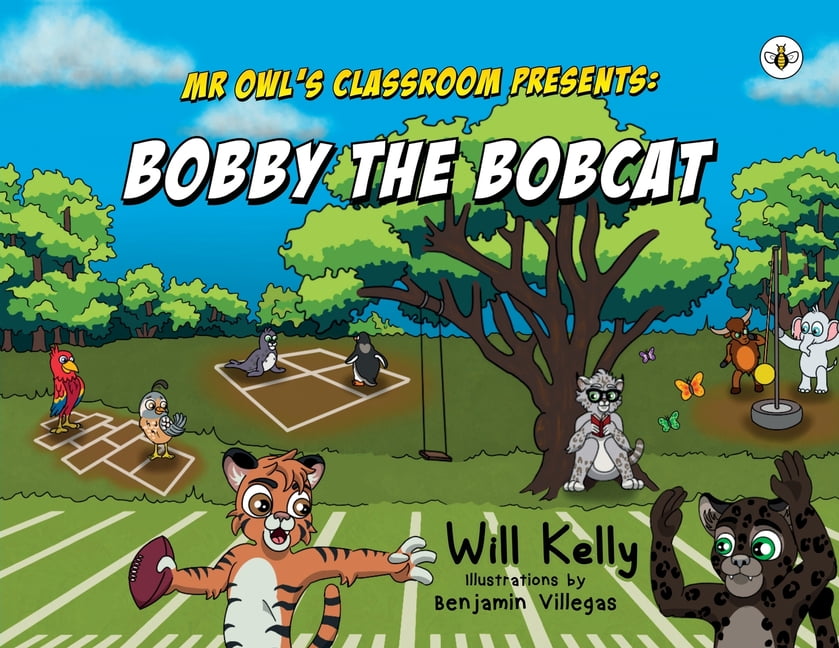 Mr Owl's Classroom Presents: Bobby the Bobcat, (Paperback) - Walmart.com