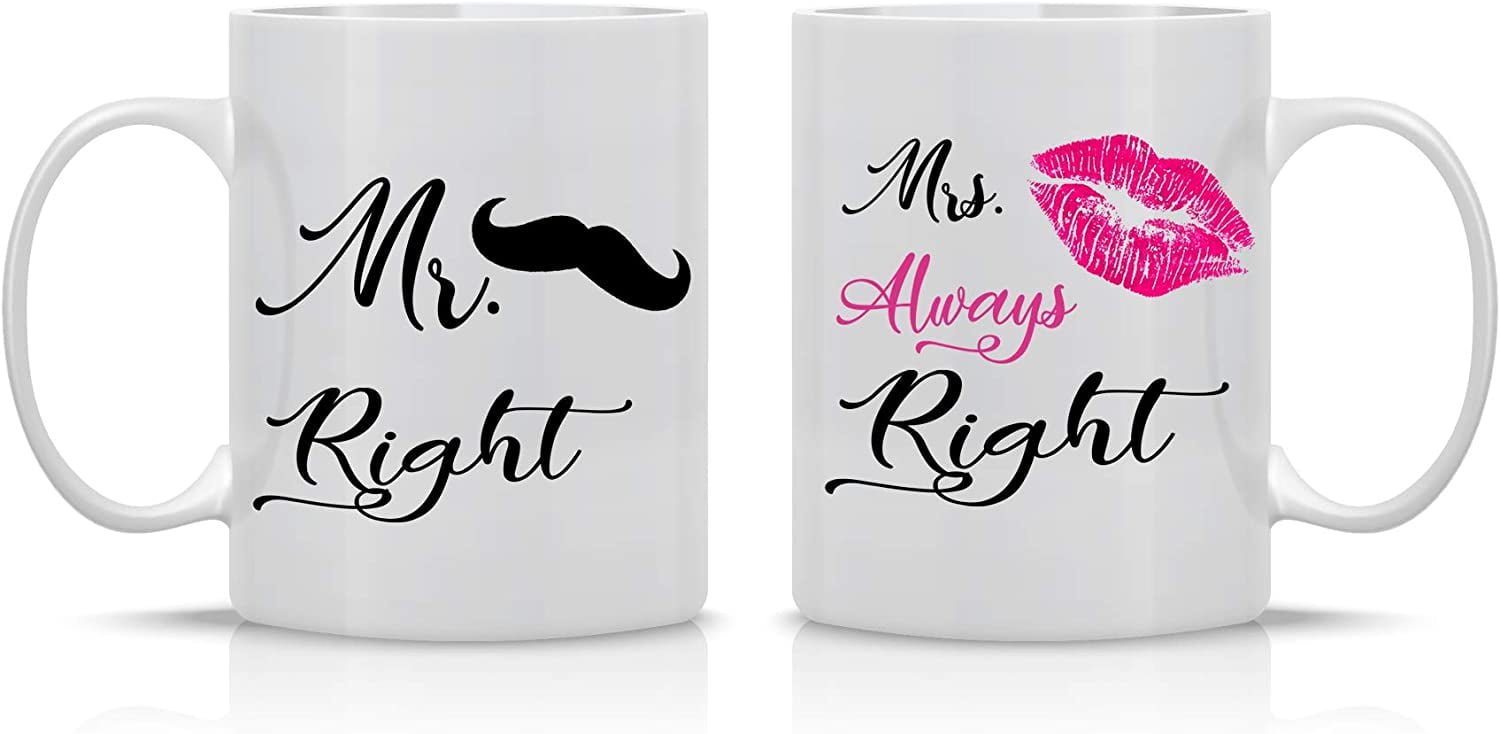Mr. Right & Mrs. Always Right Couples Mug - Funny Couple Mug - (2) 11OZ ...