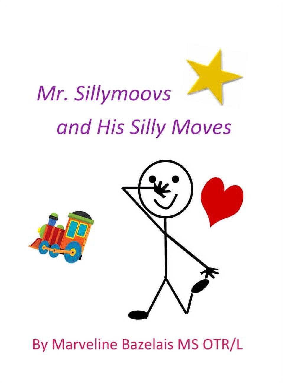 Mr. Sillymoovs and His Silly Moves, (Hardcover) - Walmart.com