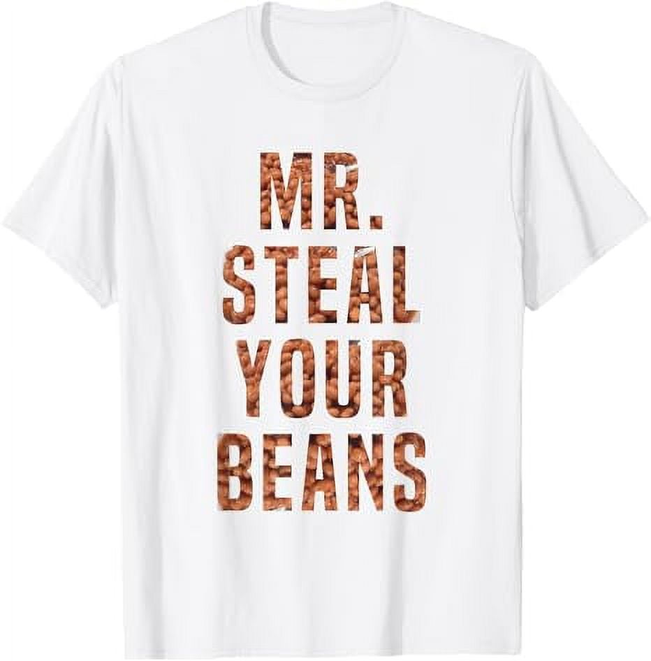 Mr Steal Your Beans Baked Beans Enthusiast T-Shirt - Walmart.com