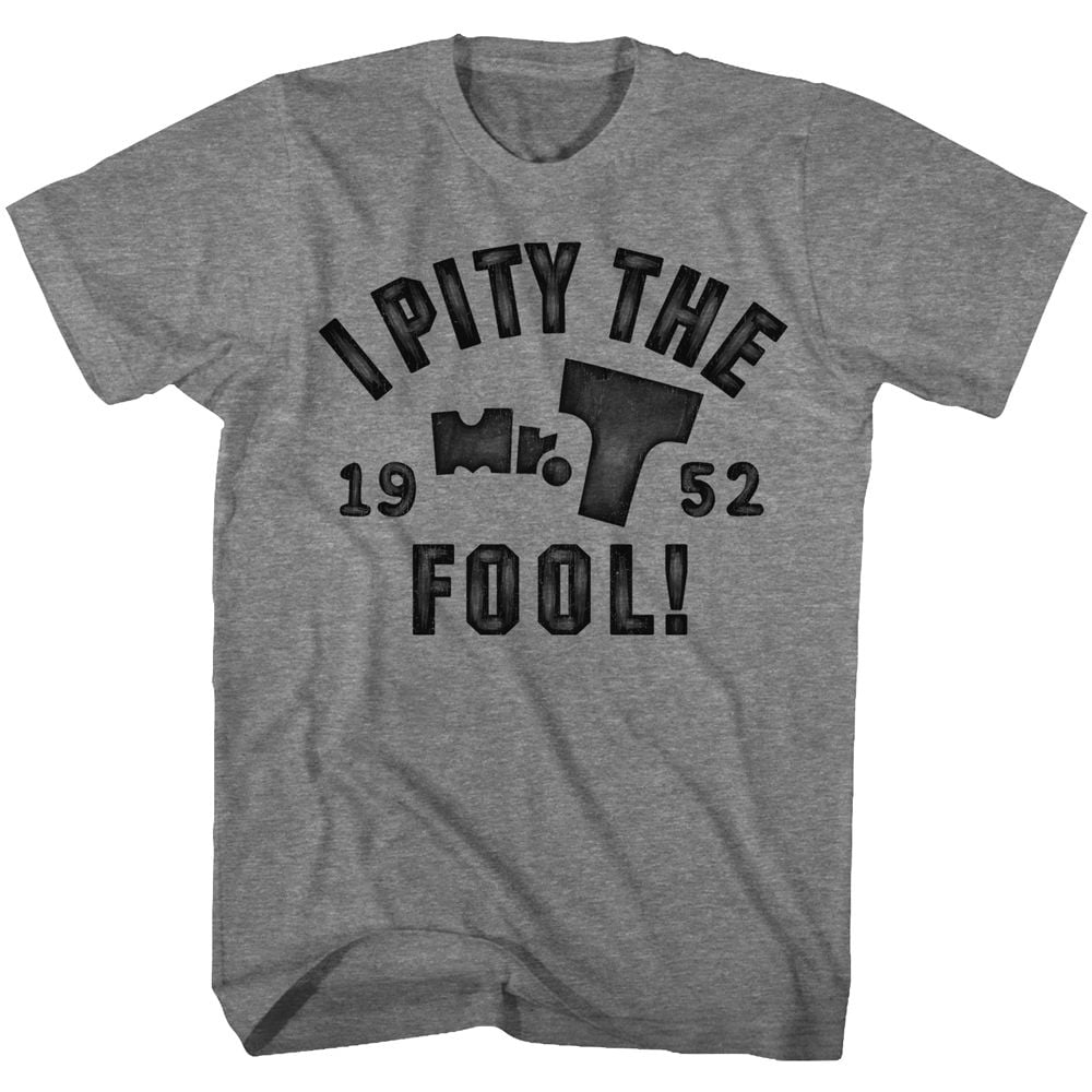 Mr. T - Pity The Fool - Short Sleeve - Heather - Adult - T-Shirt ...