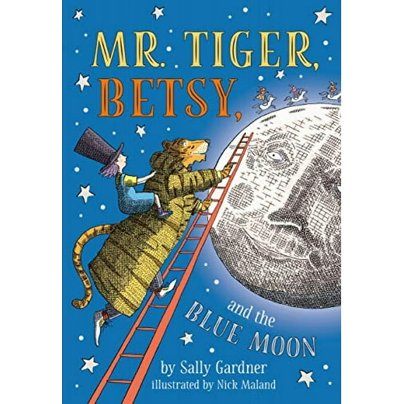 Mr. Tiger, Betsy, and the Blue Moon (Hardcover) - Walmart.com