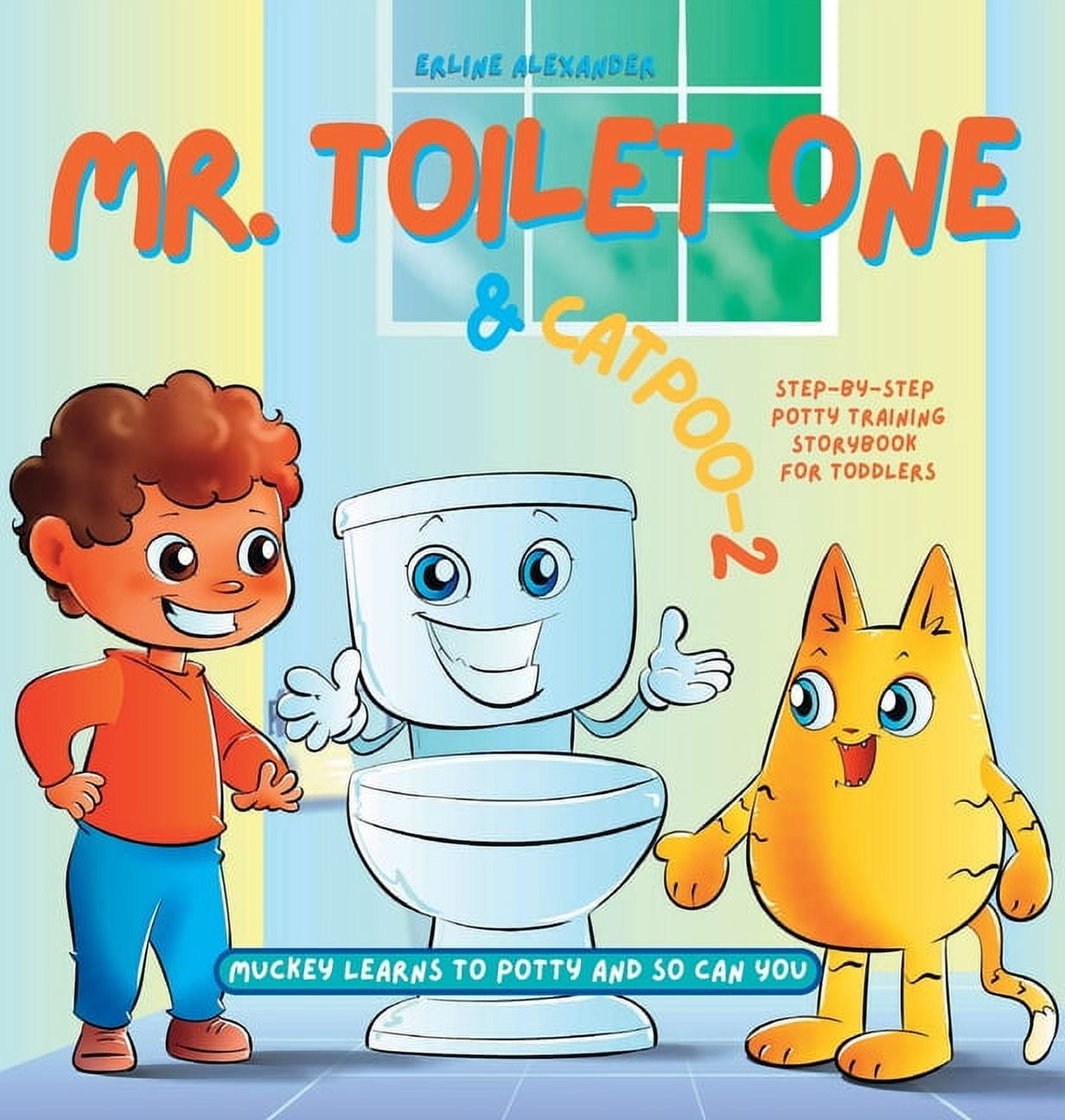 Mr. Toilet One and CatPoo-2: Muckey Learns to Potty Step-by-Step Potty ...