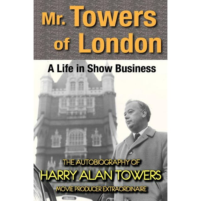 Mr. Towers of London : A Life in Show Business (Paperback) - Walmart.com