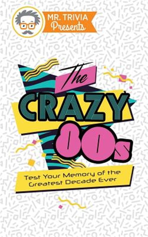 Pre-Owned Mr. Trivia Presents: The Crazy 80s: Test Your Memory of the ...