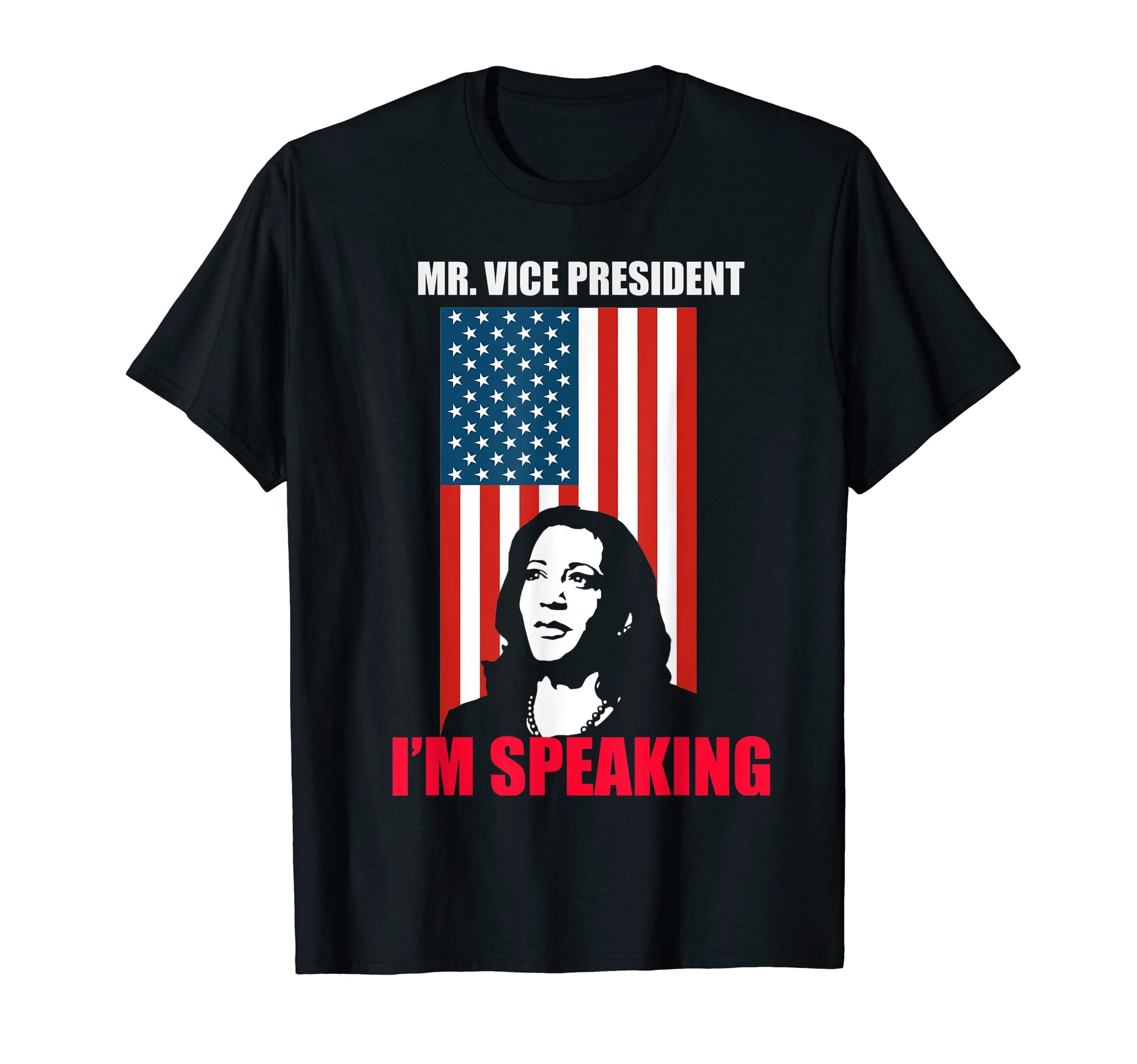 Mr. Vice President, I'm Speaking Kamala Harris Quote T-Shirt - Walmart.com