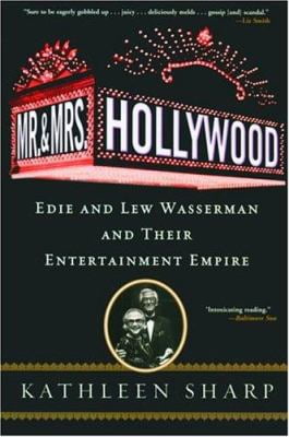 Pre-Owned Mr. and Mrs. Hollywood: Edie and Lew Wasserman and Their ...