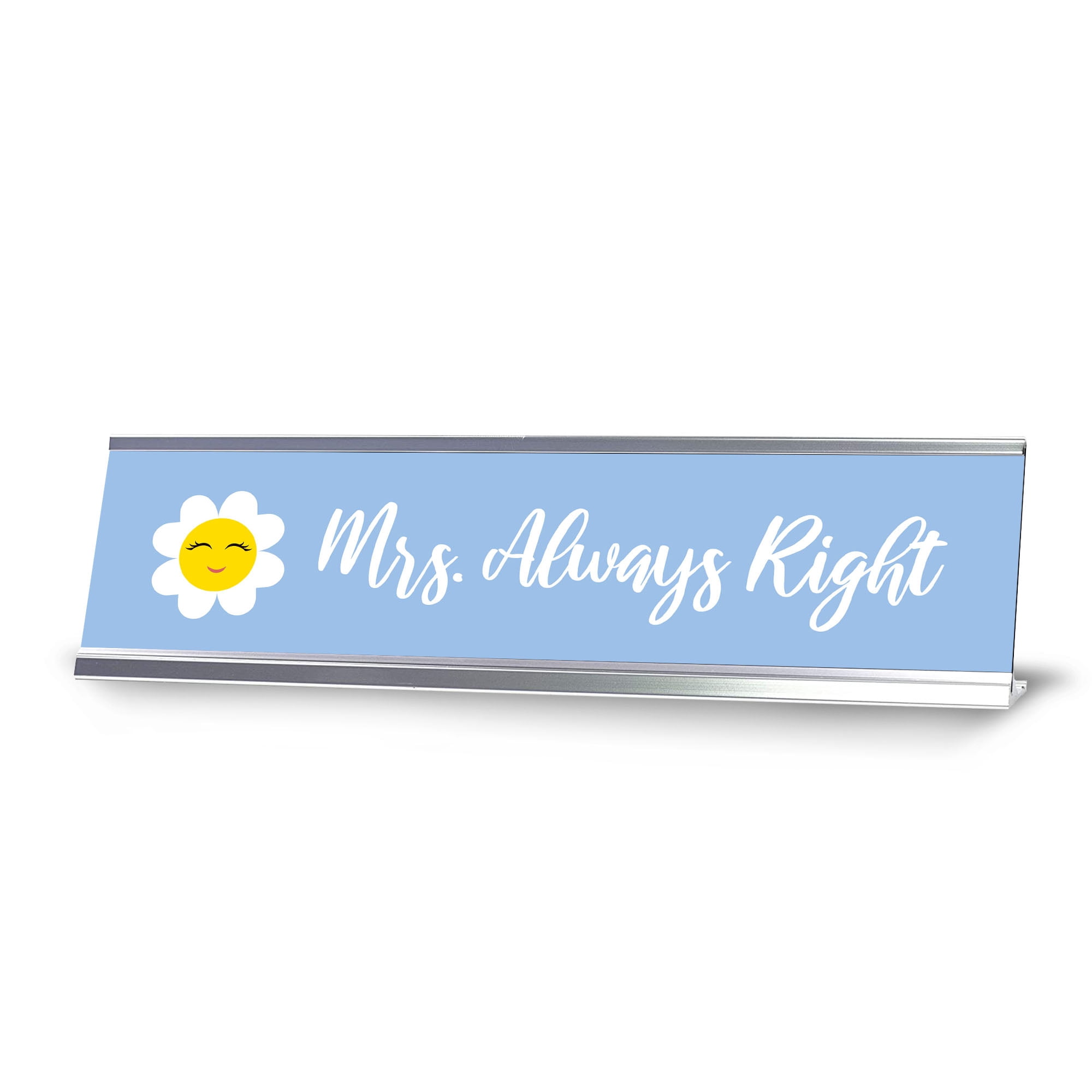 Mrs. Always Right, Silver Frame Desk Sign (2x8) - Walmart Business Supplies