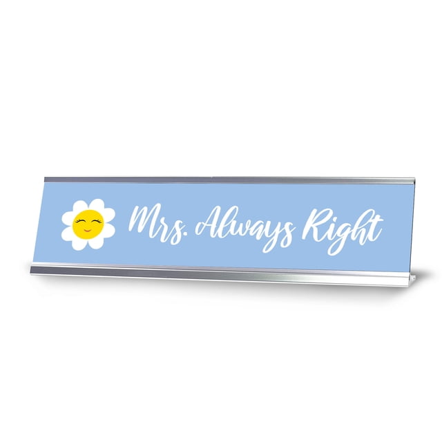Mrs. Always Right, Silver Frame Desk Sign (2x8) - Walmart Business Supplies