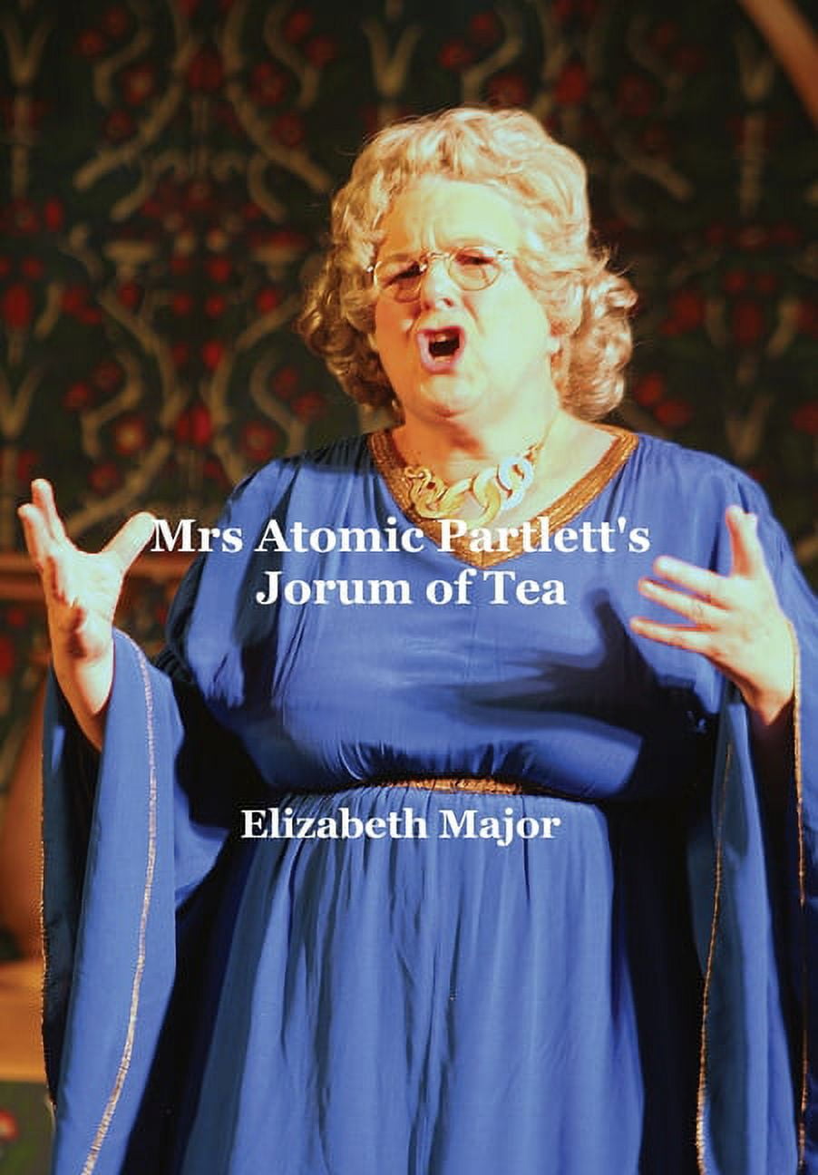 Mrs Atomic Partlett's Jorum of Tea (Hardcover) - Walmart.com