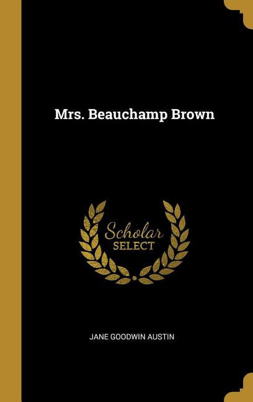 Mrs. Beauchamp Brown, (Hardcover) - Walmart.com
