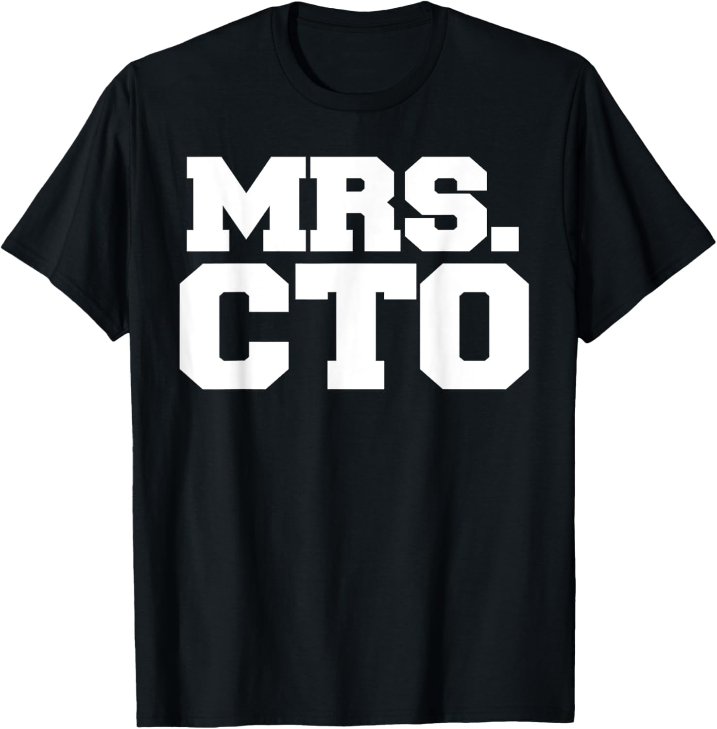 Mrs. CTO funny entrepreneur Mr. CTO T-Shirt men and women can wear ...