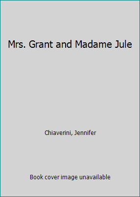 Pre-Owned Mrs. Grant and Madame Jule (Paperback) 1594138117 ...