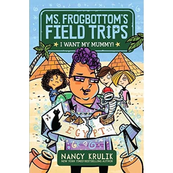 Pre-Owned Ms. Frogbottom's Field Trips I Want My Mummy!, Book 1 ...