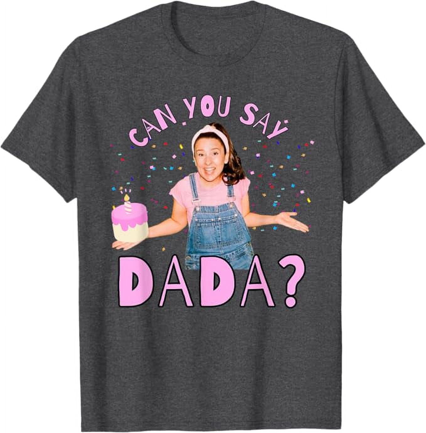 Ms.Rachel Can you Say Dada Dad Birthday Ms Rachel T-Shirt For Men Women ...
