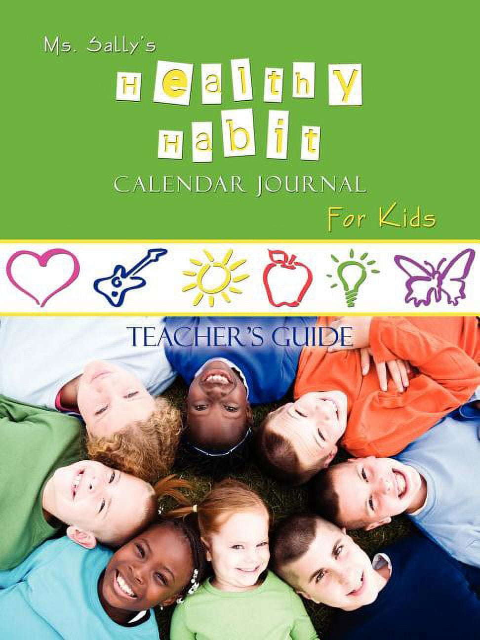 Ms. Sally's Healthy Habit Calendar Journal for Kids - Teacher's Guide ...