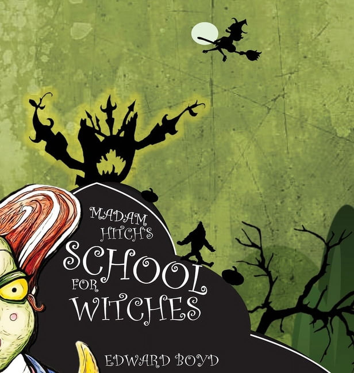 Ms. Witch Chronicles: Madam Hitch's School for Witches (Hardcover ...