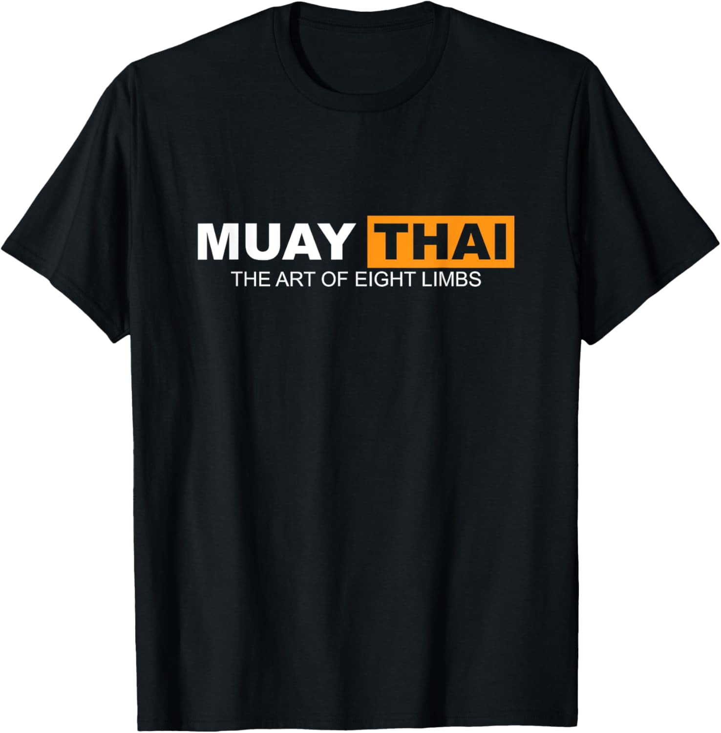 Muay Thai The Art of Eight Limbs Kickboxing And MMA Fighter T-Shirt ...