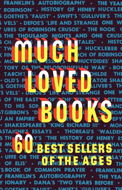 Much Loved Books: 60 Bestsellers of the Ages (Paperback) - Walmart.com