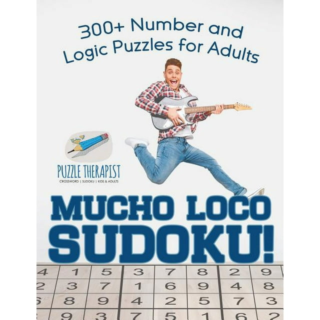 Mucho Loco Sudoku! 300+ Number and Logic Puzzles for Adults (Paperback ...