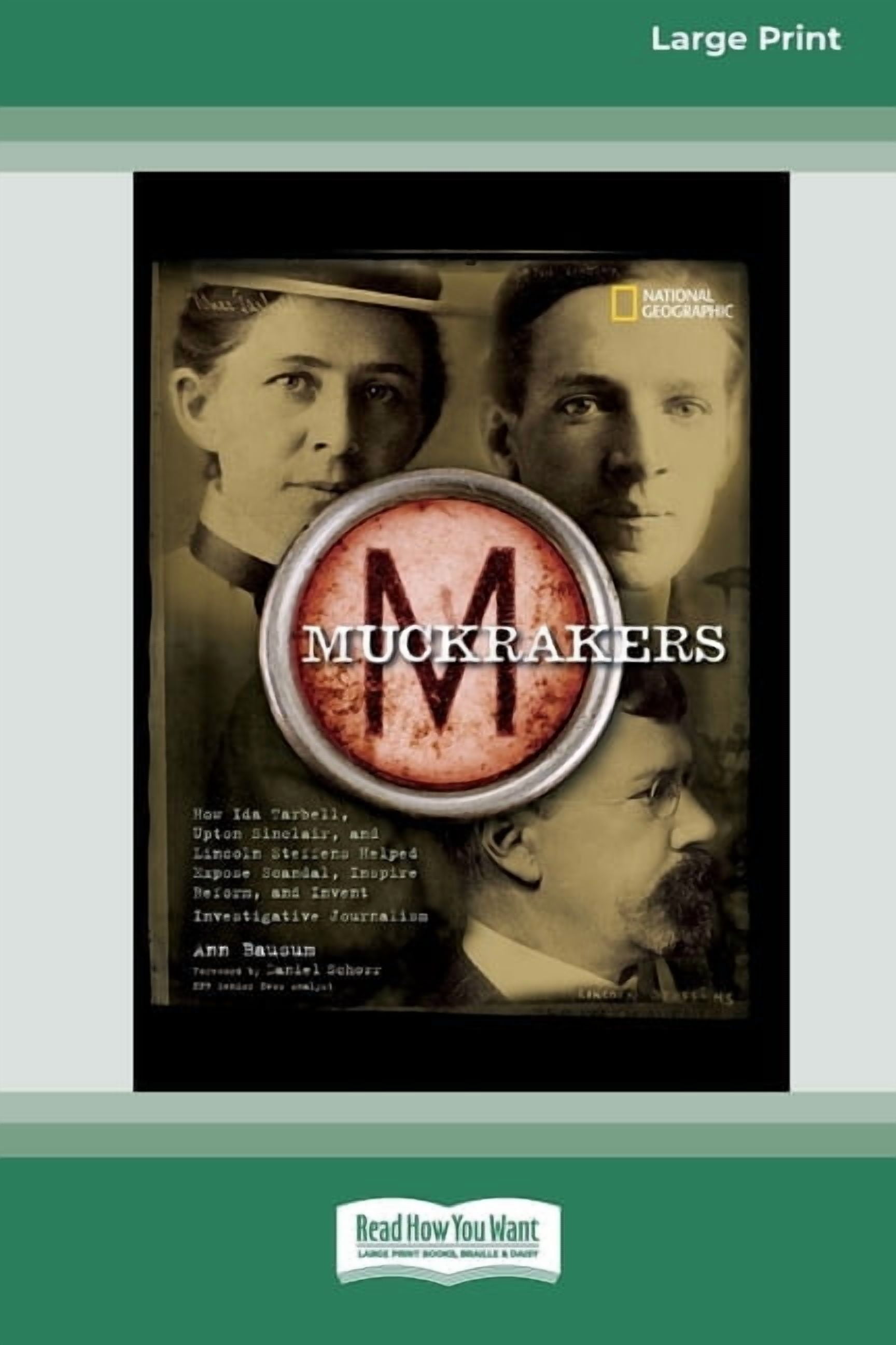 Muckrackers: How Ida Tarbell, Upton Sinclair, and Lincoln Steffens ...