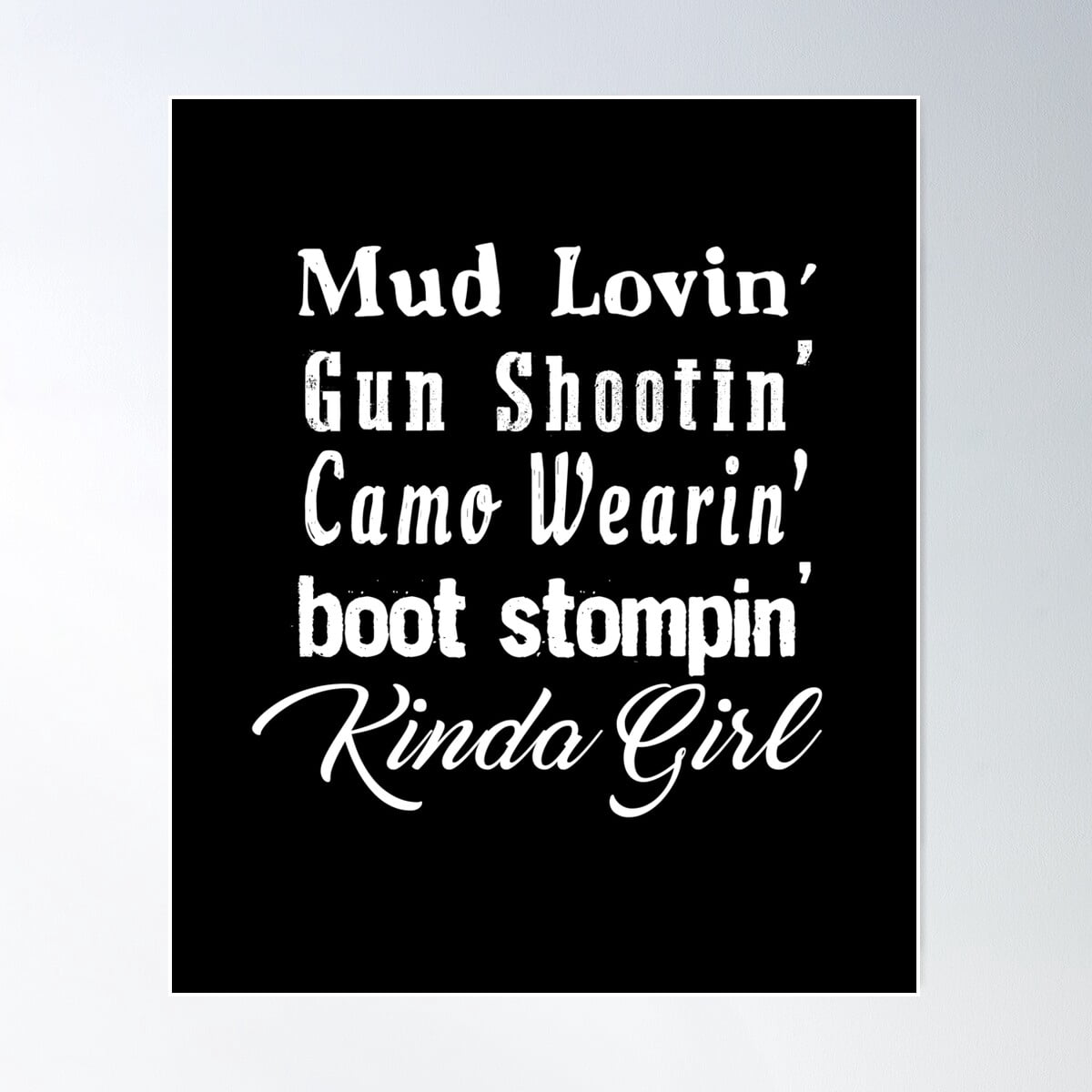 Mud Lovin' Kinda Girl Country Music Rodeo Cowgirl Poster Wall Art ...