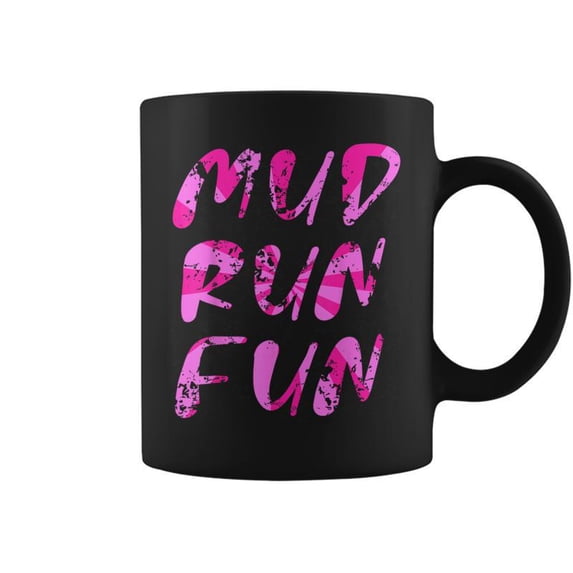 Mud Run Fun For Mud Girl Run Mud Team Coffee Mug - Walmart.com