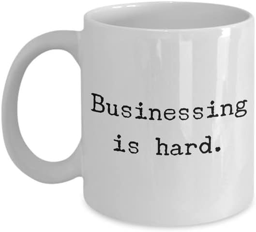 Mug Cup Ceramic Businessing is Hard Mug Funny Coffee Cup for the Office ...