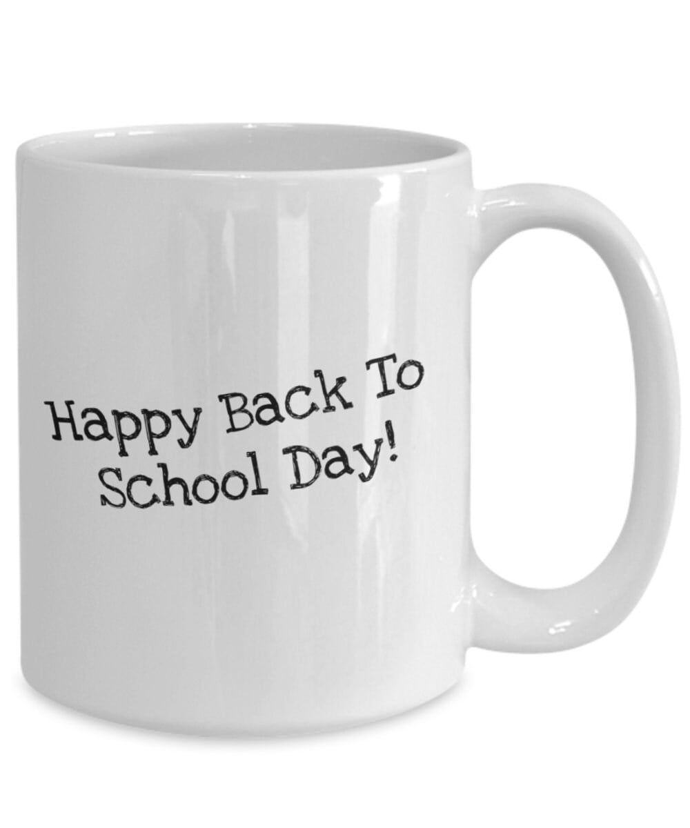 Mug Cup Ceramic Happy Back To School Day Mug, First Day Of School Mug ...