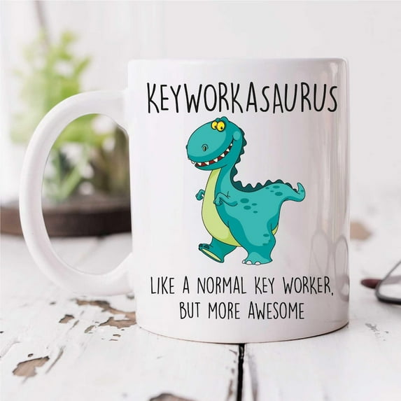 Mug - Key Worker Mug Dinosaur Keyworkerasaurus | Like A Normal Key ...