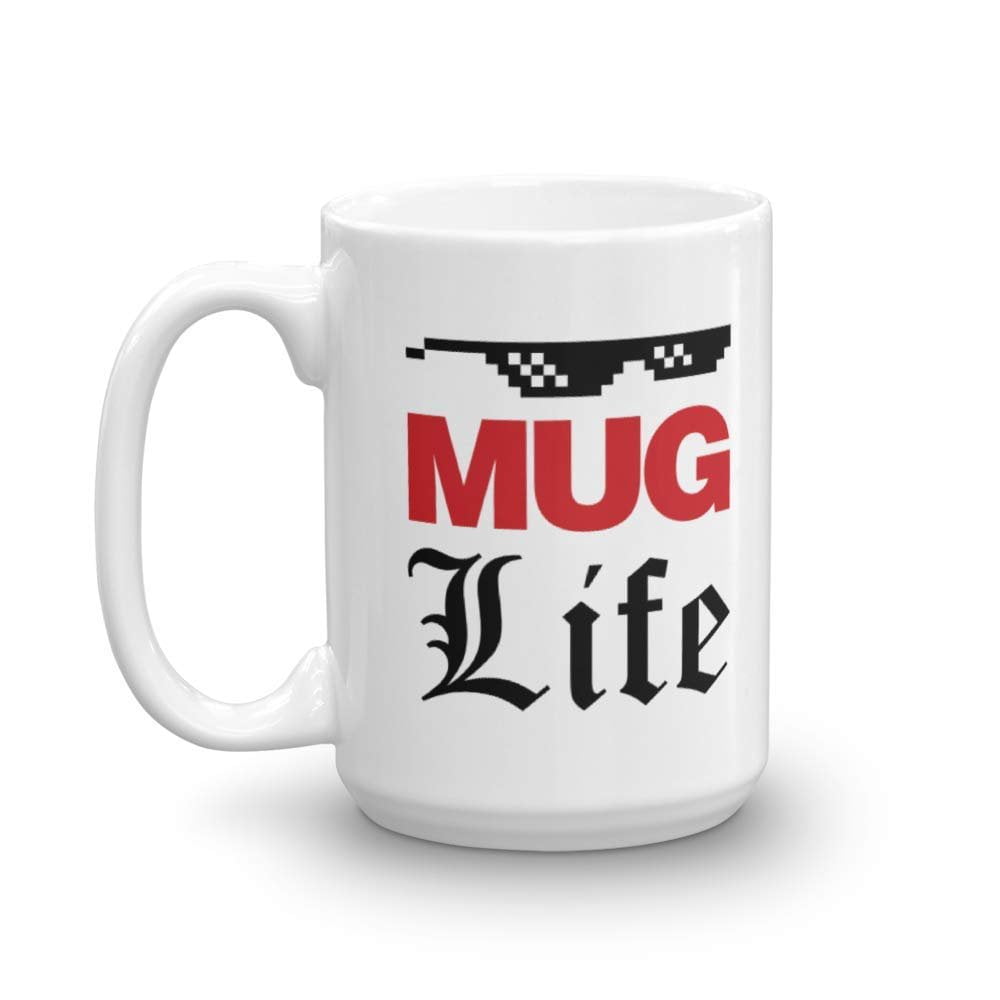 Mug Life With Black Shades 90s Hip-hop Thug Pun White Coffee & Tea Gift ...
