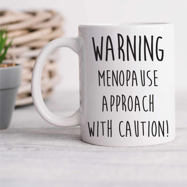 Mug - Menopause Warning Mug, Approach With Caution Coffee Cup for Friends & Mum, Funny Gifts for ...