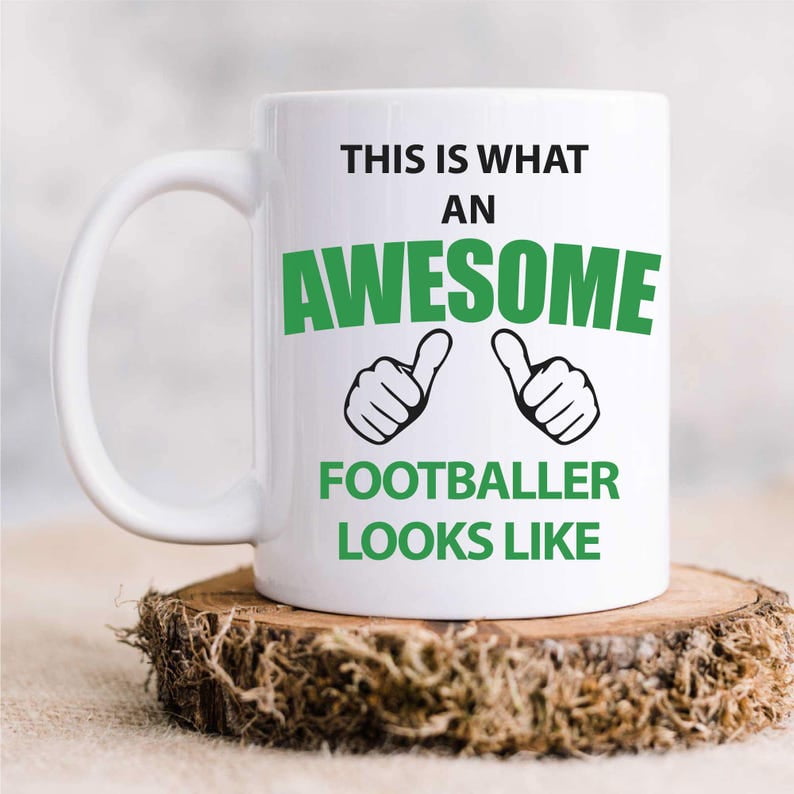 Mug | This Is What An Awesome Footballer Looks Like | Ceramic Gift Idea ...
