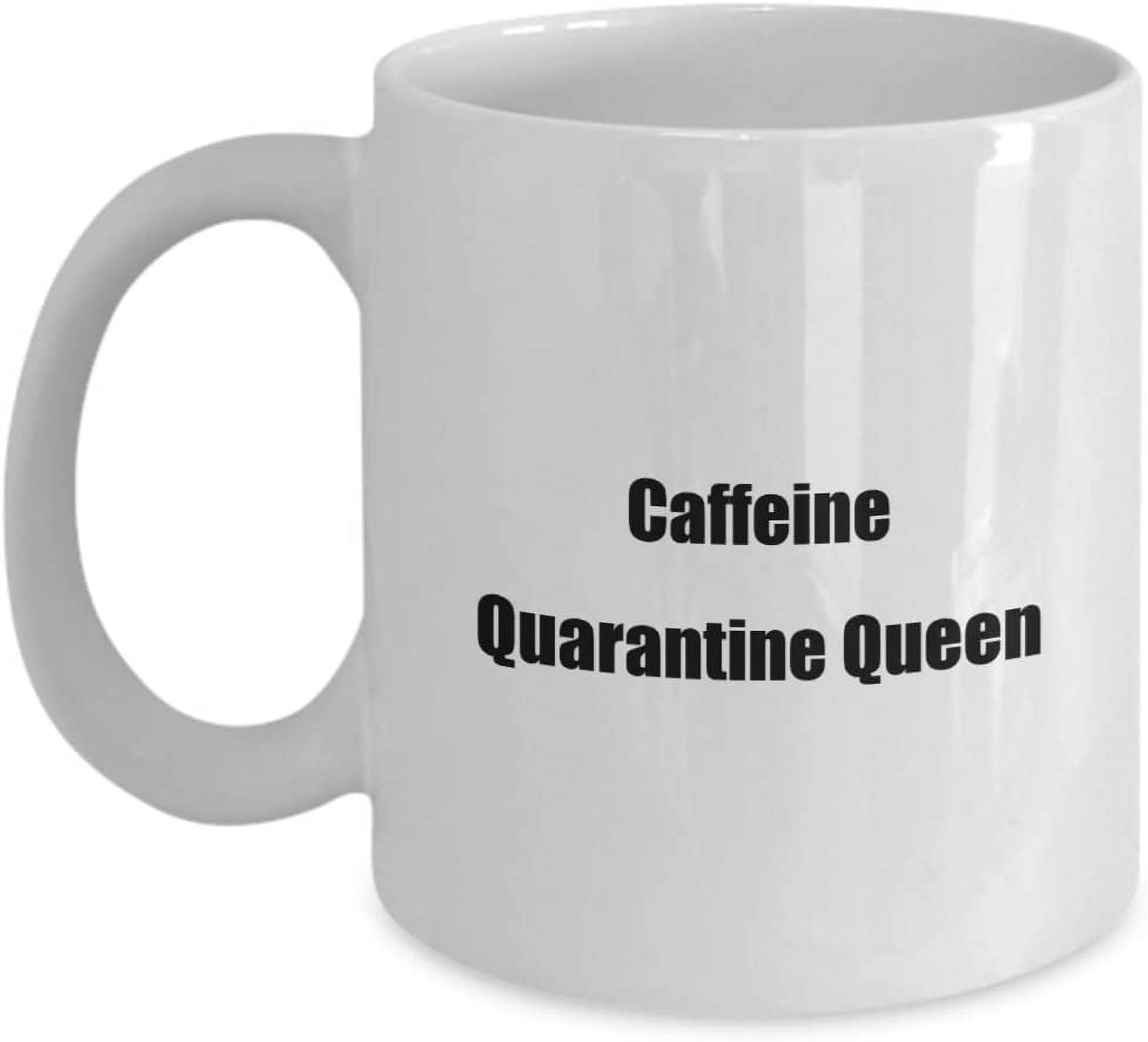Mug for Her Caffeine Quarantine Queen Ceramic Coffee Tea Cup - Walmart.com