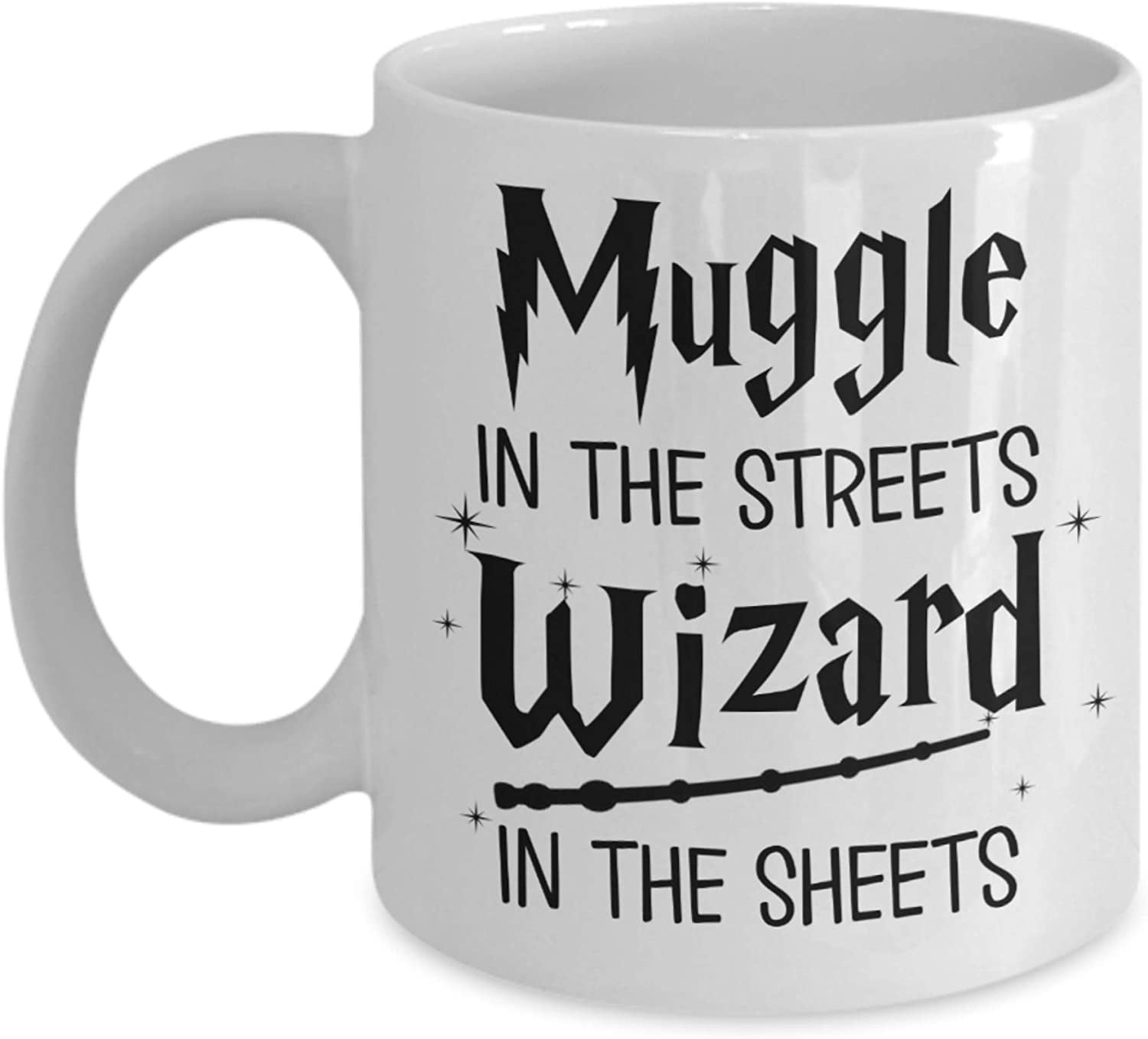 Muggle In The Streets Wizard In The Sheets Mug Funny Sorcerer Nerd Geek ...