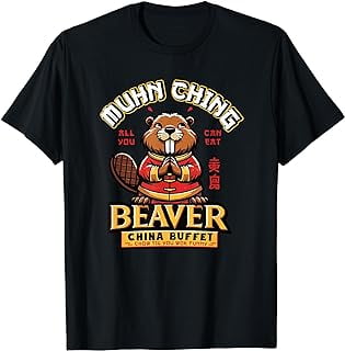 Muhn Ching Beaver All You Can Eat China Buffet Tee T-Shirt - Walmart.com