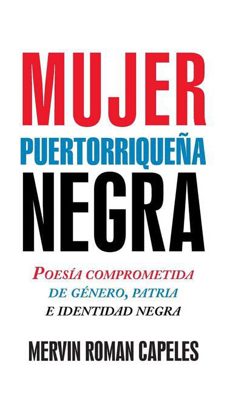 Mujer puertorriqueña negra: Poesía comprometida de género, patria e ...