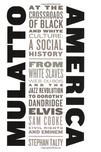 Pre-Owned Mulatto America : At the Crossroads of Black and White ...