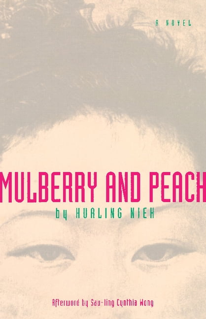 Mulberry and Peach: Two Women of China, (Paperback) - Walmart.com